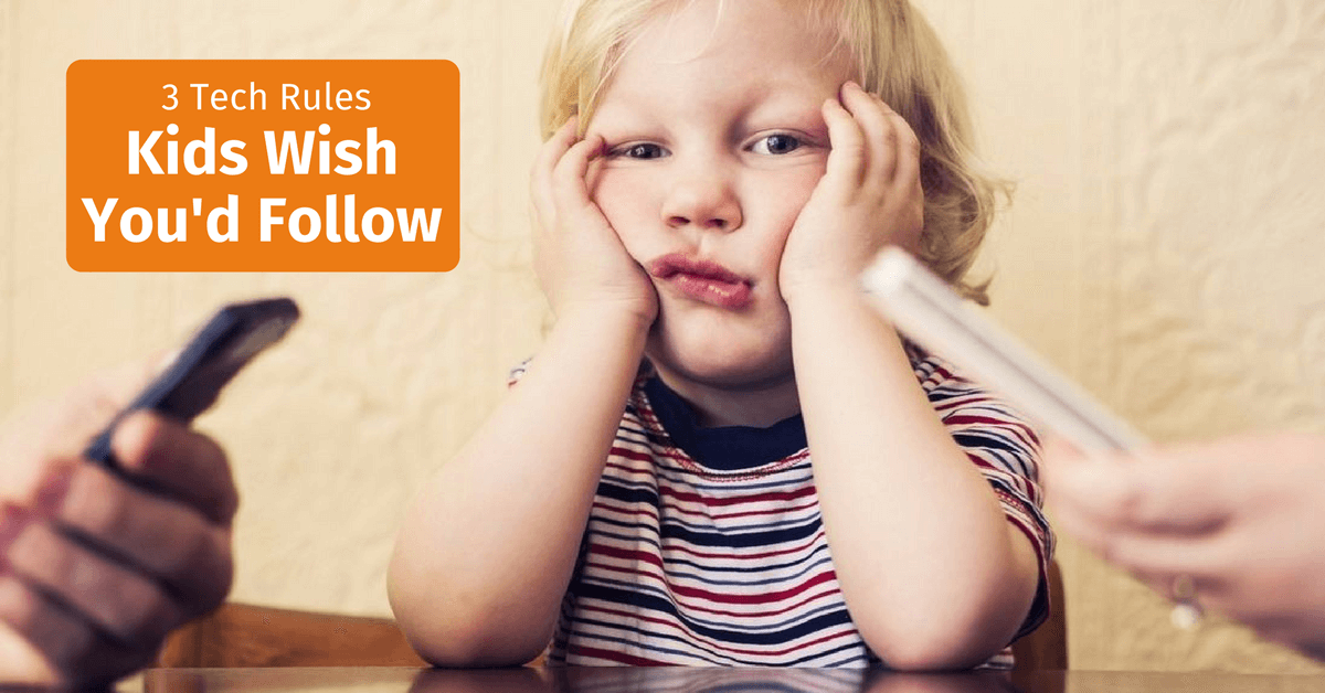 The 3 Tech Rules Kids Wish You Would Follow | Habyts